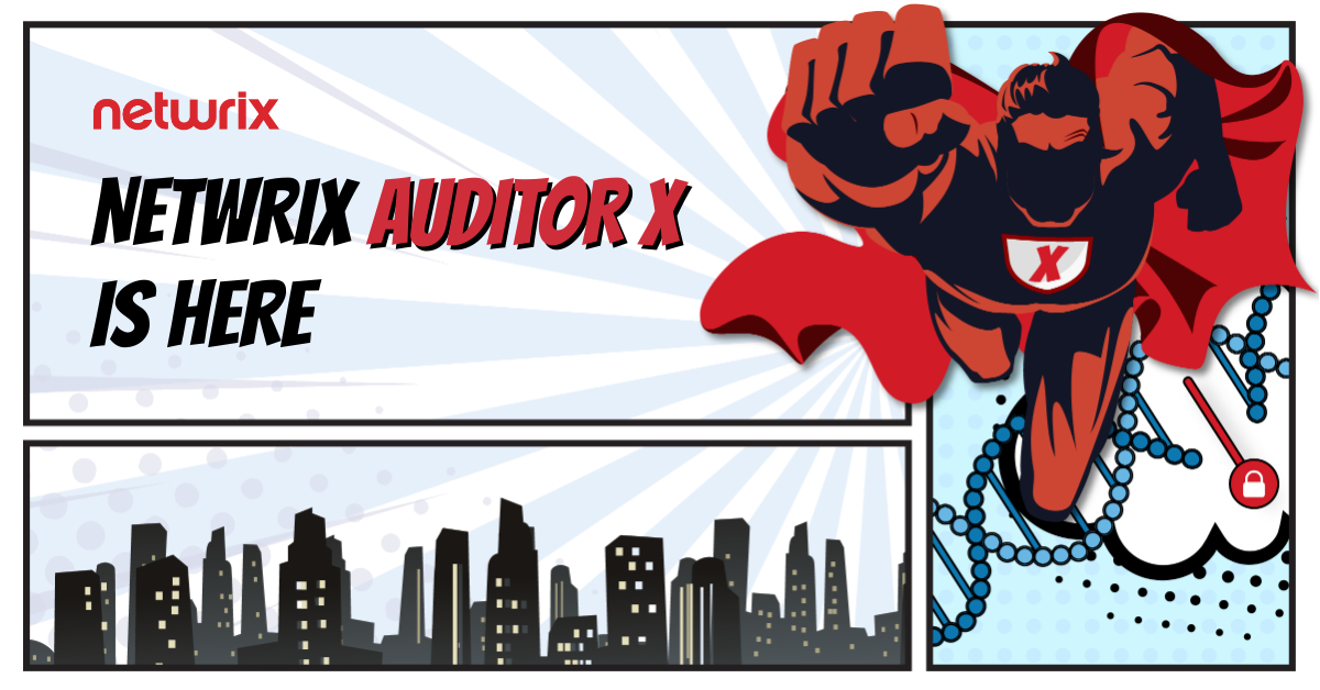 Introducing Netwrix Auditor X