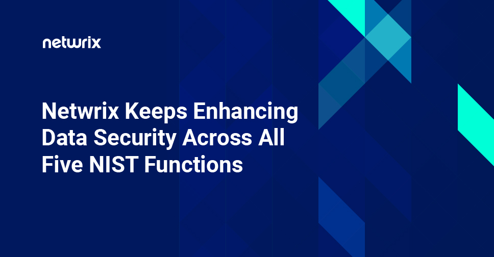 Netwrix Keeps Enhancing Data Security Across All Five NIST Functions