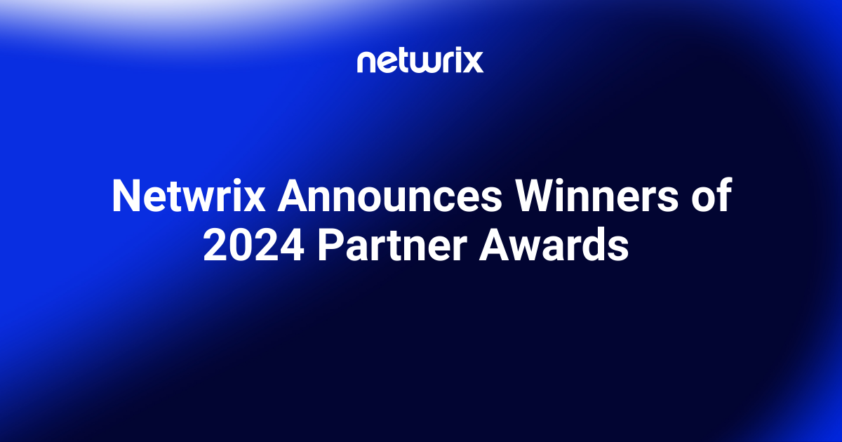 Netwrix Announces Winners of 2024 Partner Awards