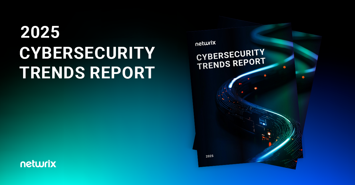 Netwrix Research | 2025 Cybersecurity Trends Report