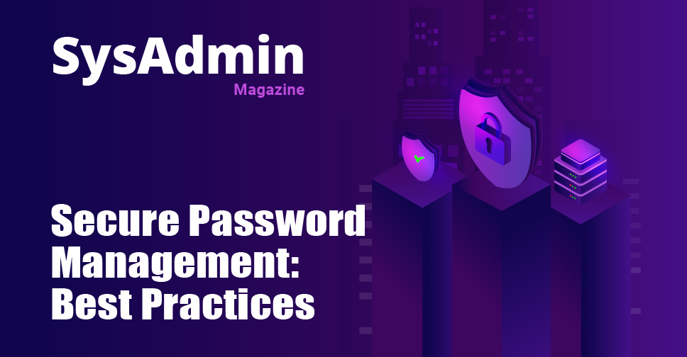 Sysadmin Magazine Secure Password Management Best Practices 0170