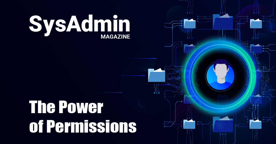 SysAdmin Magazine | The Power of Permissions